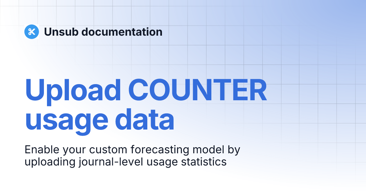 Upload COUNTER usage data | Unsub documentation