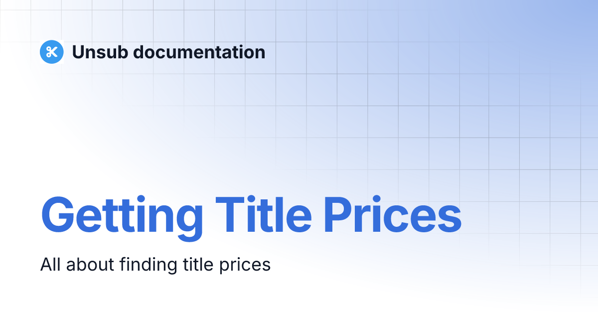 Getting Title Prices | Unsub documentation